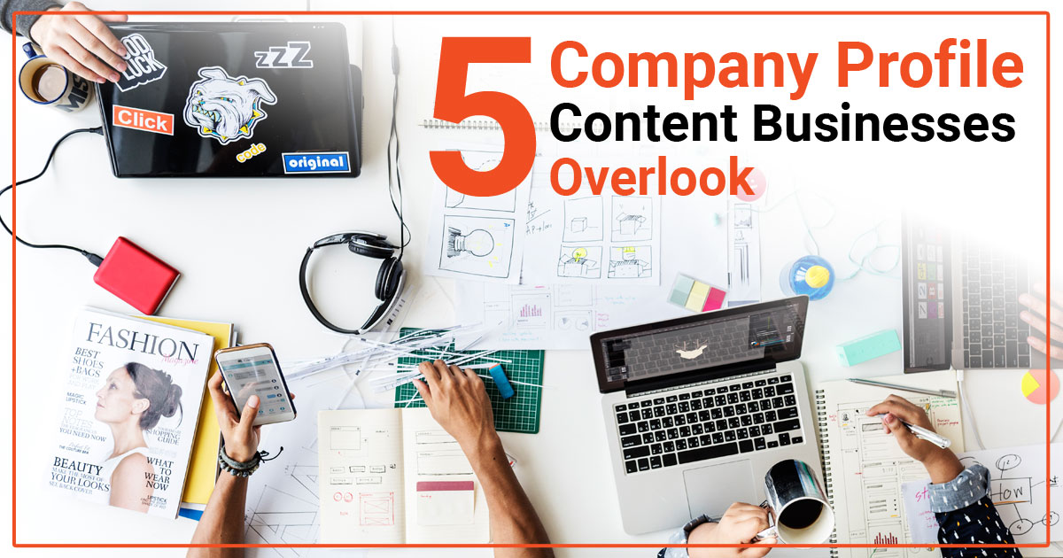 5 Company Profile Content Businesses Overlook