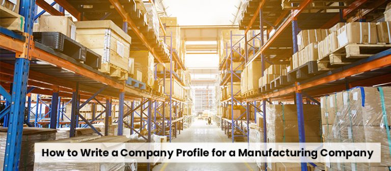 Guide to Write a Complete Manufacturing Company Profile