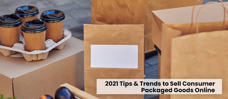 2021 Tips & Trends to Sell Consumer Packaged Goods Online