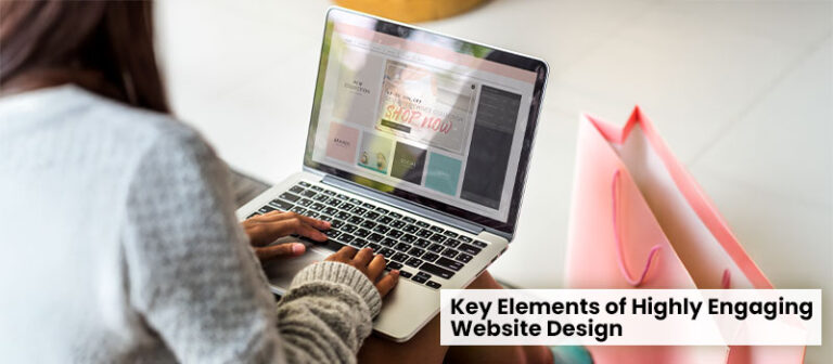 Key Elements of Highly Engaging Website Design