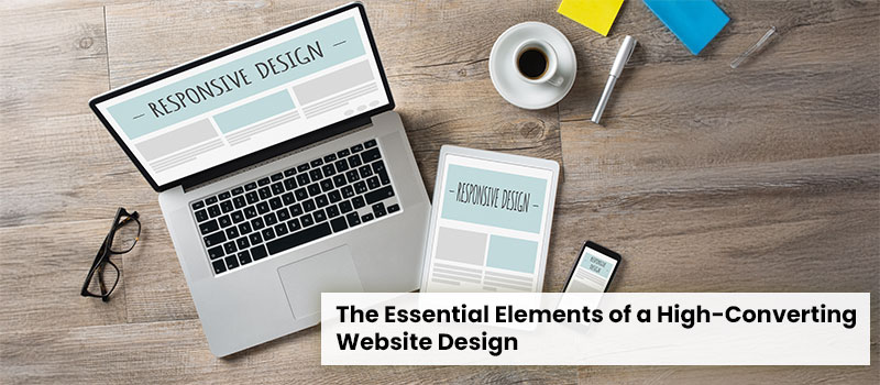 The Essential Elements of a High-Converting Website Design